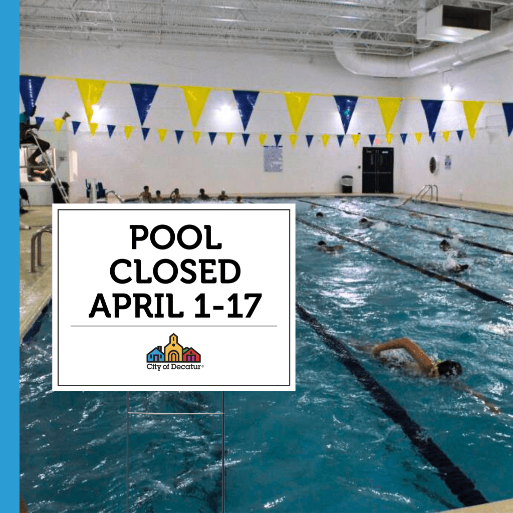 Oakhurst Indoor Pool Temporarily Closing | Decatur Parks & Recreation